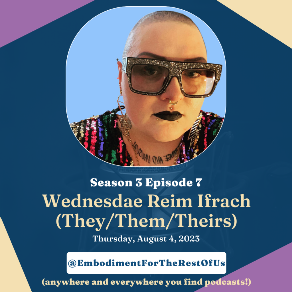 Season 3 Episode 7 Wednesdae Reim Ifrach | Embodiment for the Rest of Us